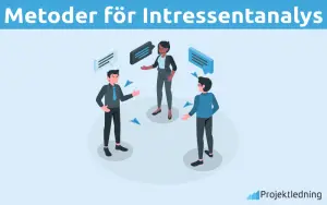 Intressentanalys: Hur du analyserar projektets intressenter