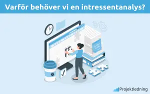 Intressentanalys: Hur du analyserar projektets intressenter