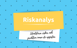 Riskanalys: Hur du analyserar projektets risker 2021