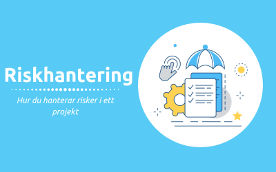 Riskhantering: Hur du hanterar risker i ett projekt [Guide 2024]