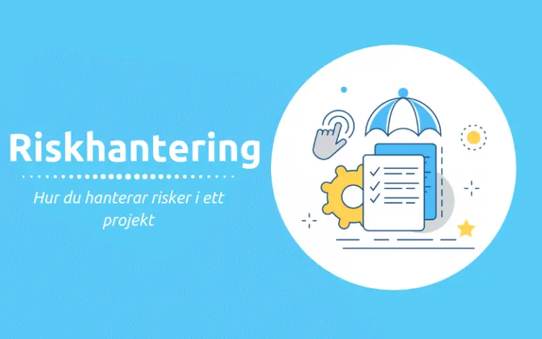 Riskhantering: Hur du hanterar risker i ett projekt [Guide 2022]