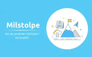 Milstolpe: Hur du använder milstolpar i ditt projekt (Guide 2024)