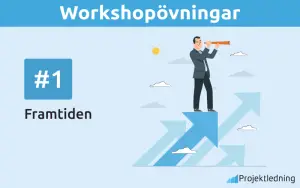 Workshopövningar: 14 övningar som tar din organisation framåt